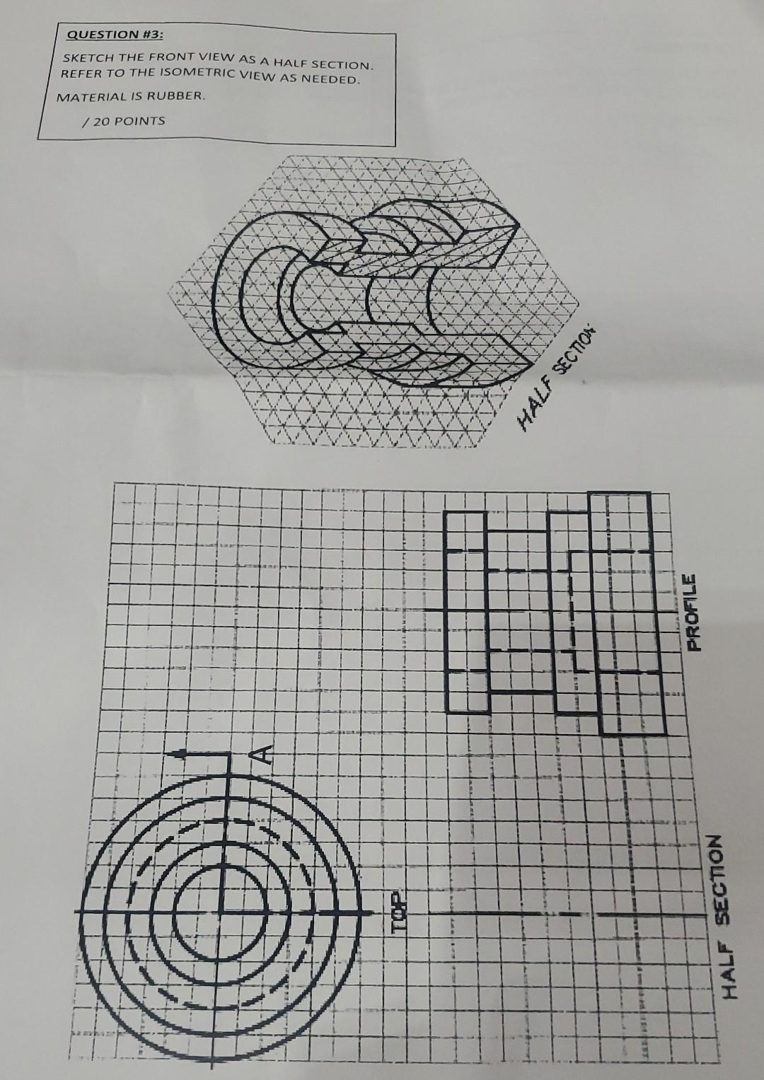 Sketch the front view as half section. Refer to the | Chegg.com