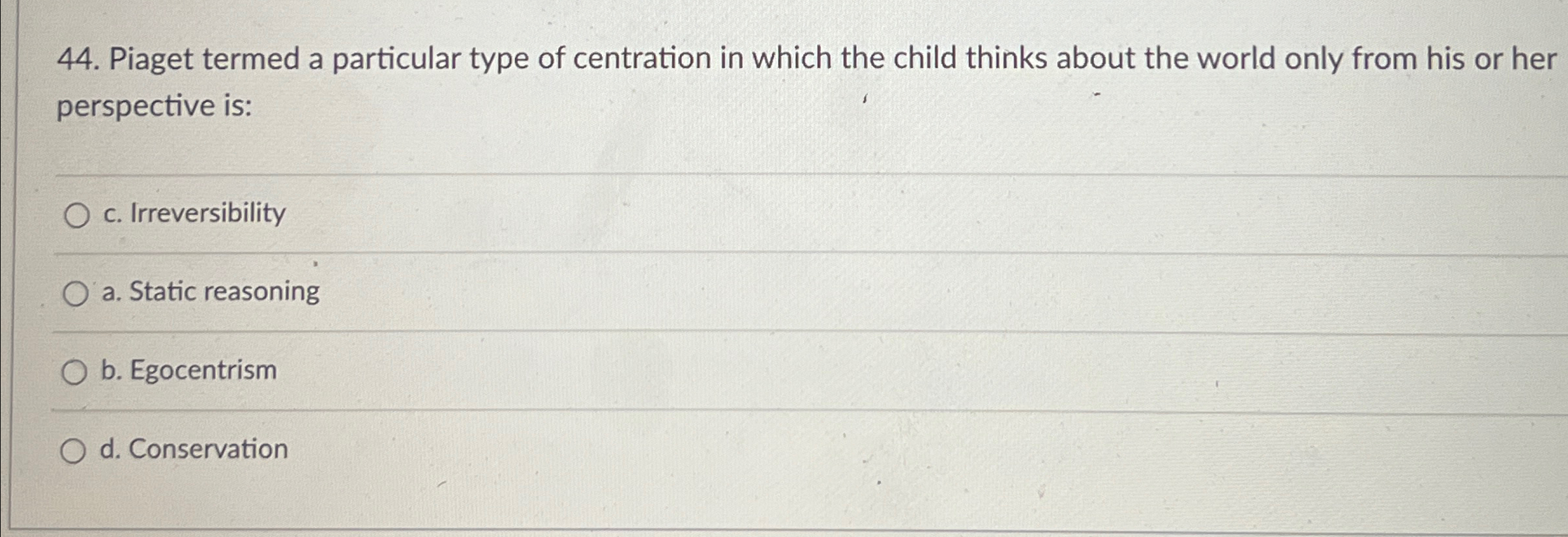 Solved Piaget termed a particular type of centration in | Chegg.com