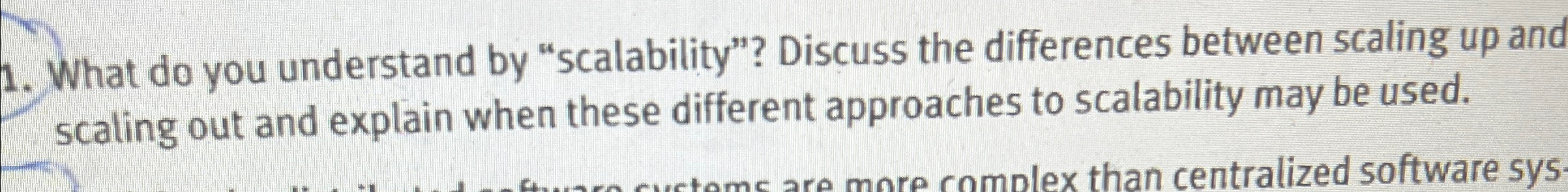 Solved What do you understand by "scalability"? Discuss the | Chegg.com