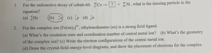 Solved 1. For the radioactive decay of cobalt-60: | Chegg.com