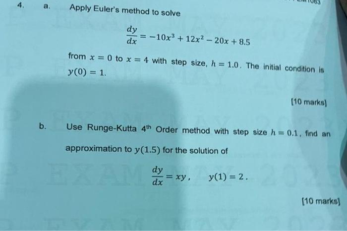 Solved 4. b. Apply Euler's method to solve dy dx = -10x³ + | Chegg.com