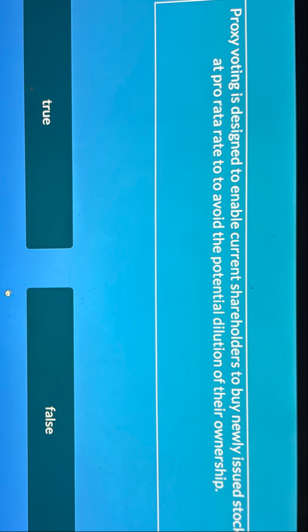 Solved Proxy voting is designed to enable current | Chegg.com