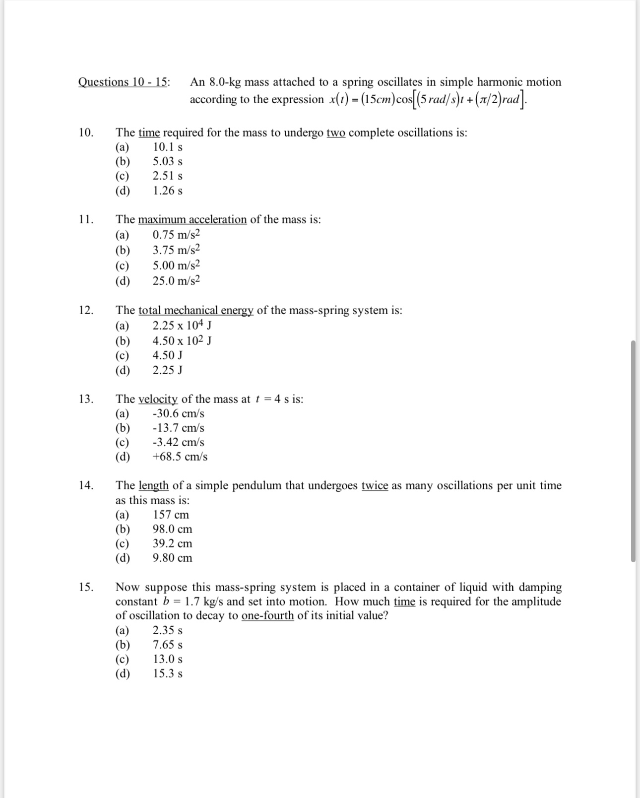 Solved Questions 10 - 15: An 8.0-kg ﻿mass attached to a | Chegg.com