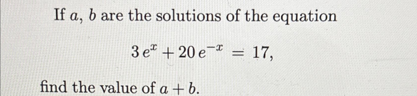 Solved If a,b ﻿are the solutions of the | Chegg.com