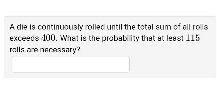 Solved A die is continuously rolled until the total sum of | Chegg.com