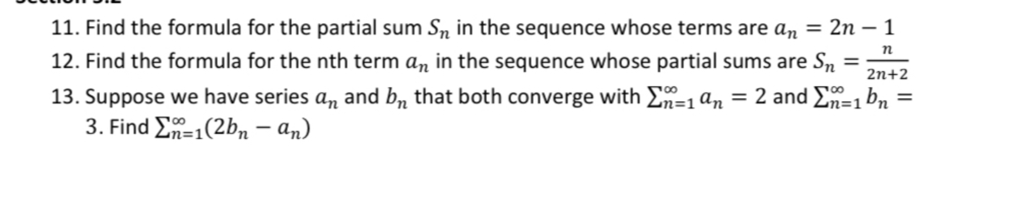 Solved Find the formula for the partial sum Sn ﻿in the | Chegg.com