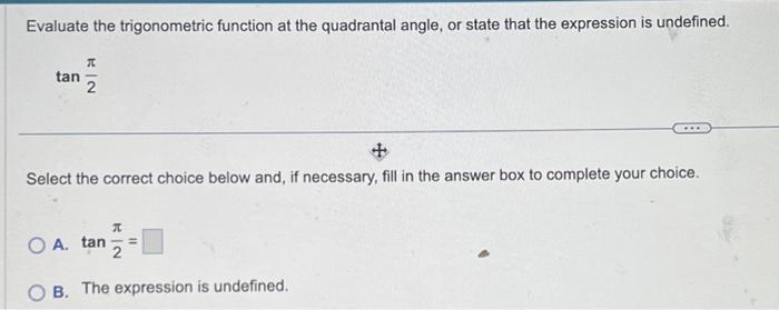 Solved Evaluate the trigonometric function at the quadrantal | Chegg.com