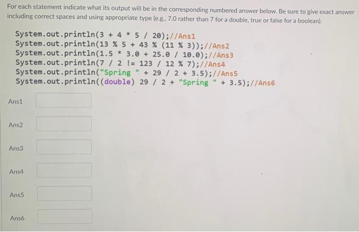 Solved For each statement indicate what its output will be | Chegg.com