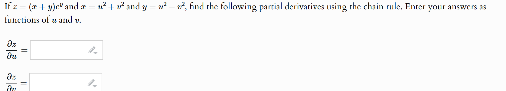 Solved If z=(x+y)ey ﻿and x=u2+v2 ﻿and y=u2-v2, ﻿find the | Chegg.com