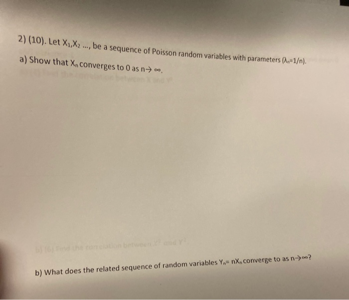 Solved 2) (10). Let X1, X2 ..., be a sequence of Poisson | Chegg.com