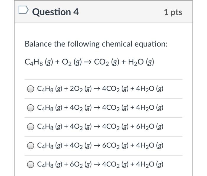 Solved Question 4 1 pts Balance the following chemical | Chegg.com