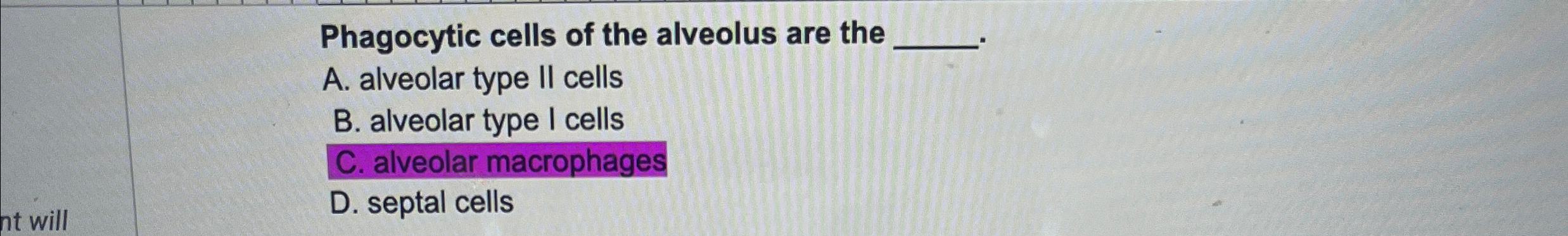 Solved Phagocytic cells of the alveolus are theA. ﻿alveolar | Chegg.com