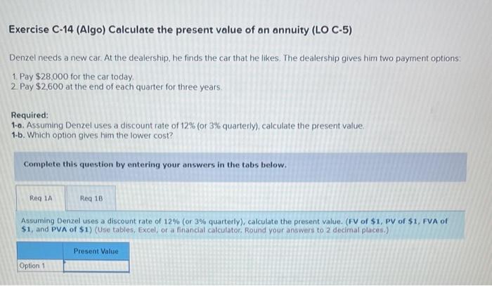 Solved Exercise C-14 (Algo) Calculate the present value of | Chegg.com