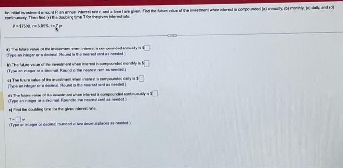Solved An initial investment amount P, an annual interest | Chegg.com