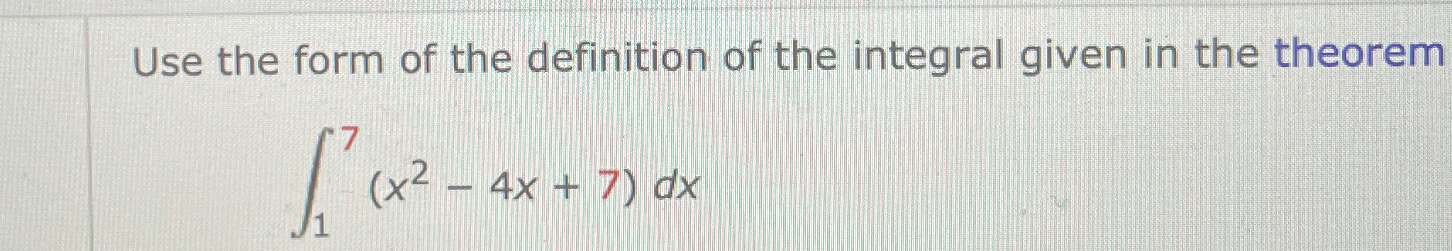 Solved Use the form of the definition of the integral given | Chegg.com