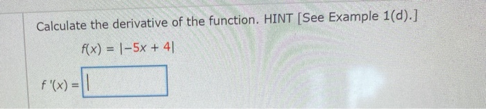 Solved Calculate the derivative of the function. HINT (See | Chegg.com