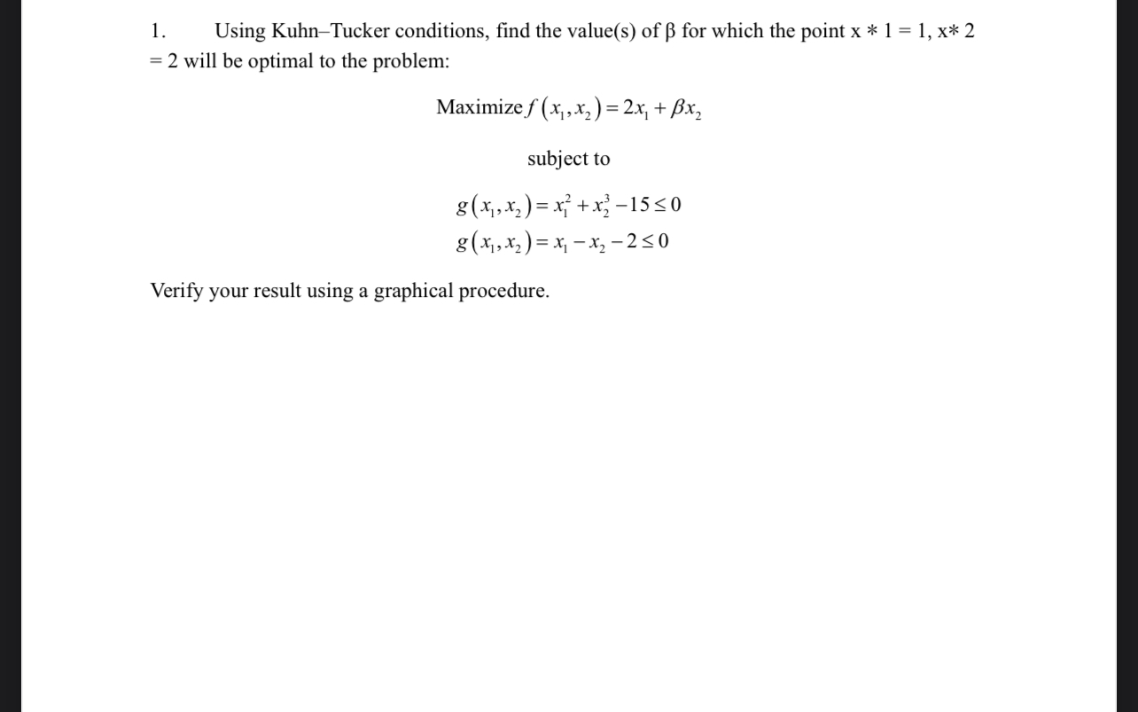Solved Using Kuhn-Tucker conditions, find the value(s) ﻿of β | Chegg.com