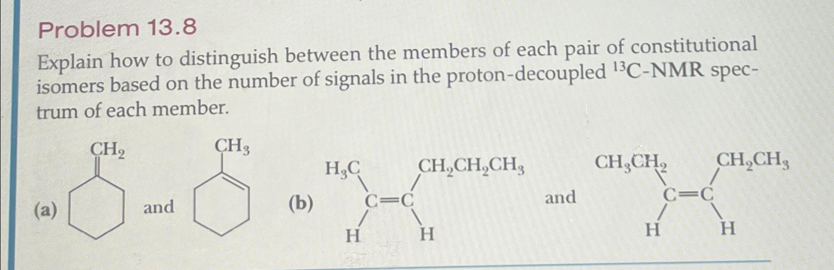 Solved Problem 13.8Explain how to distinguish between the | Chegg.com