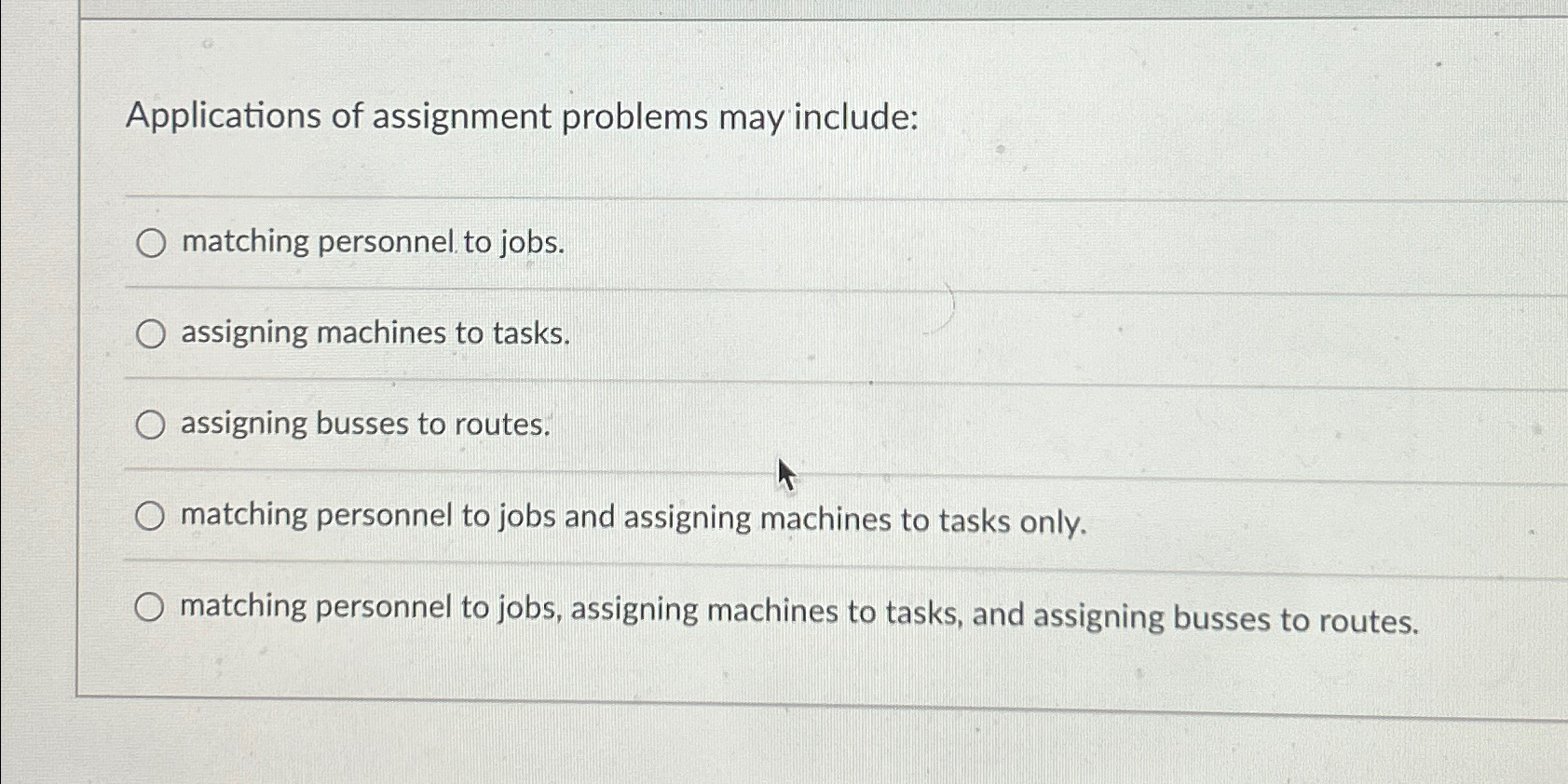 Solved Applications of assignment problems may | Chegg.com
