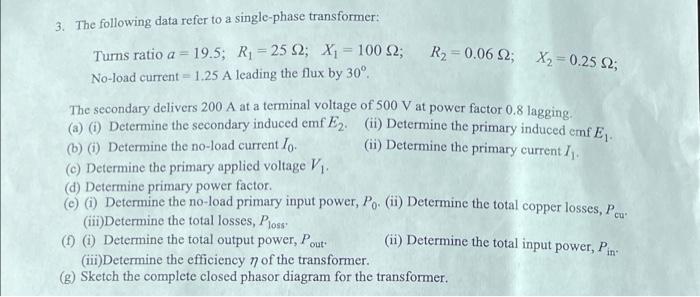 Solved 3. The following data refer to a single-phase | Chegg.com