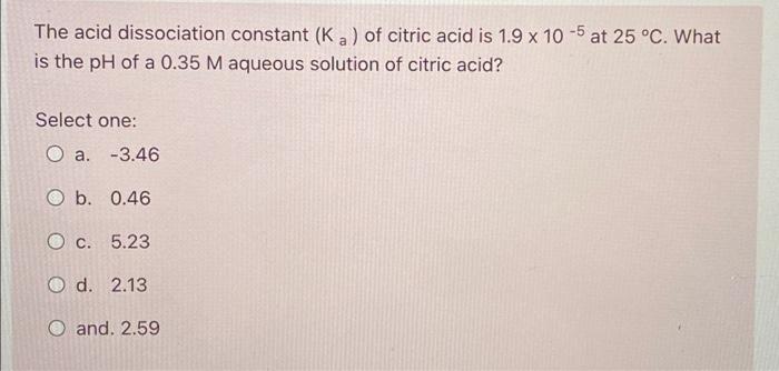 Solved The acid dissociation constant (Ka) of citric acid is | Chegg.com