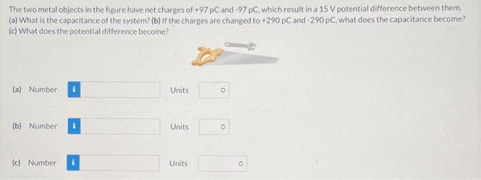 Solved The two metal objects in the figure have net charges | Chegg.com