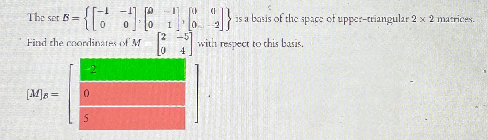 Solved The set B={[-1-100],[0-101],[000-2]} ﻿is a basis of | Chegg.com