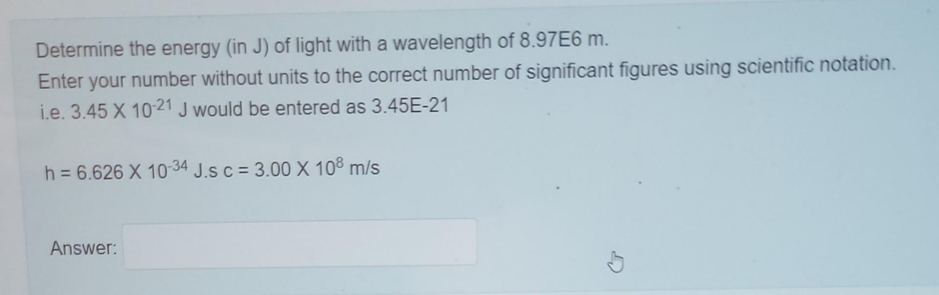 Solved Determine the energy (in J) of light with a | Chegg.com