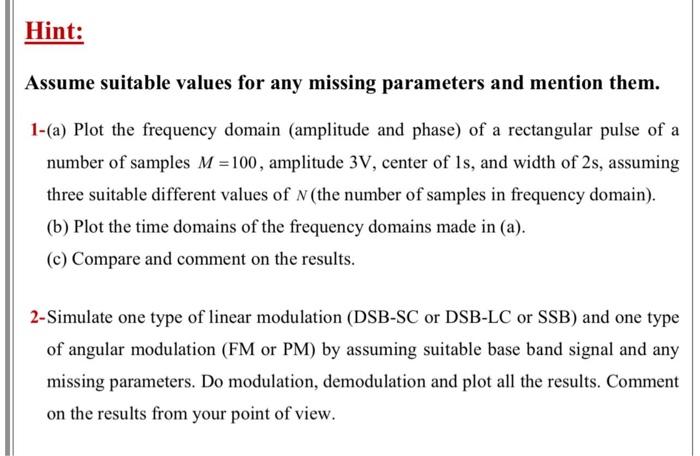 Assume suitable values for any missing parameters and | Chegg.com