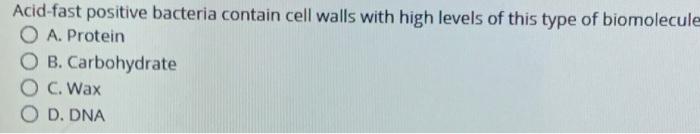 Solved Acid-fast positive bacteria contain cell walls with | Chegg.com