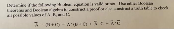 Solved Determine if the following Boolean equation is valid | Chegg.com