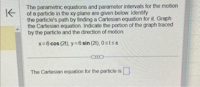 Solved The parametric equations and parameter intervals for | Chegg.com