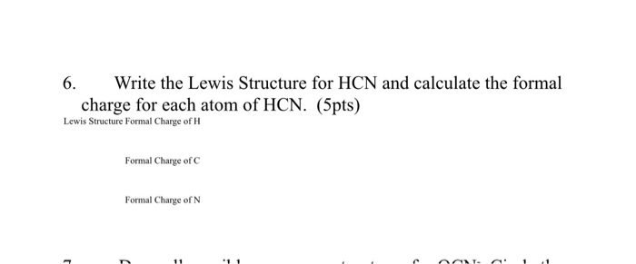 Solved 6. Write the Lewis Structure for HCN and calculate | Chegg.com