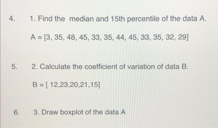 Solved 4. 1. Find the median and 15th percentile of the data | Chegg.com