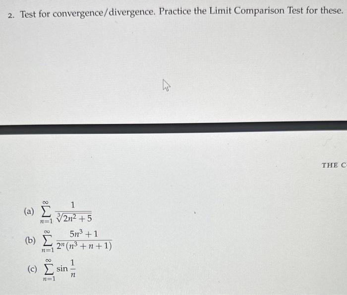 Solved 2. Test for convergence/divergence. Practice the | Chegg.com