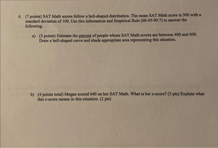 Solved 6. (7 points) SAT Math scores follow a bell-shaped | Chegg.com