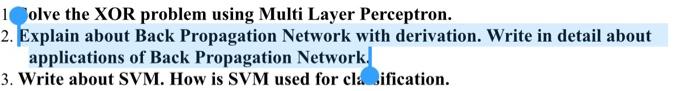 Solved 1 Solve the XOR problem using Multi Layer Perceptron. | Chegg.com