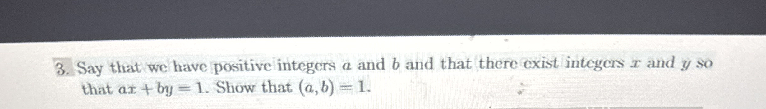 Solved Say that we have positive integers a and b ﻿and that | Chegg.com