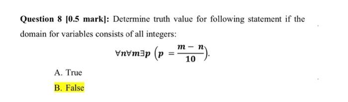 Solved Question 8 [0 5 Mark] Determine Truth Value For