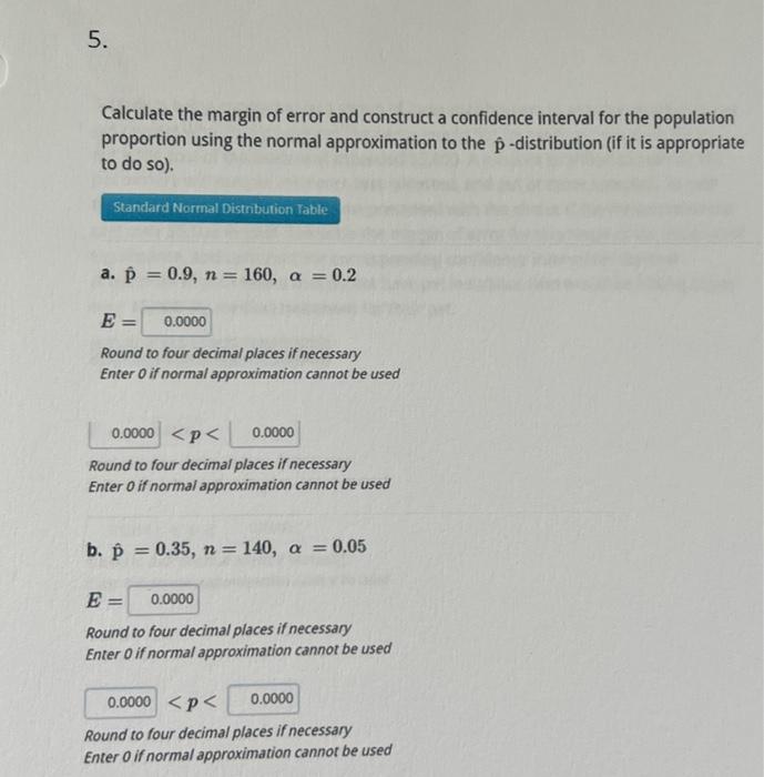 Solved 5. Calculate the margin of error and construct a | Chegg.com
