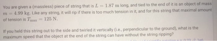Solved You are given a (massless) piece of string that is L | Chegg.com