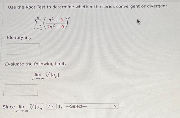 Solved Use the Root Test to determine whether the series | Chegg.com