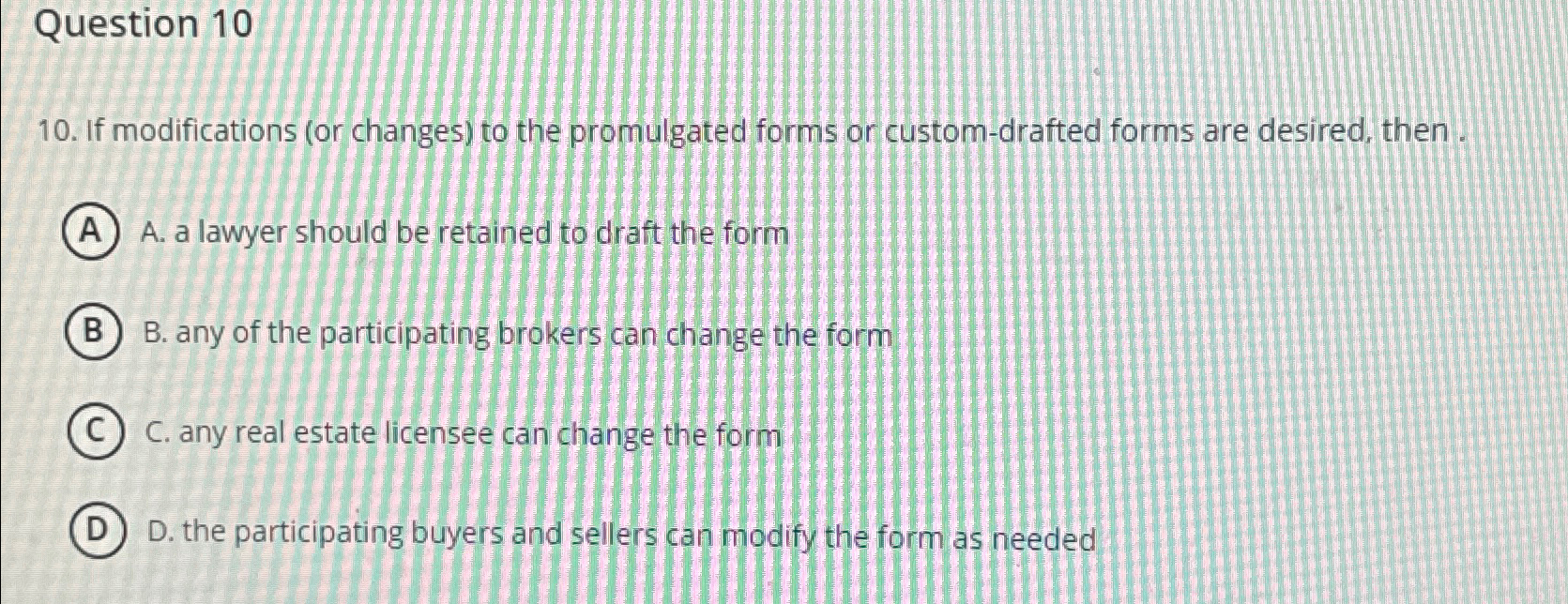 Solved Question 1010. ﻿If modifications (or changes) ﻿to the | Chegg.com