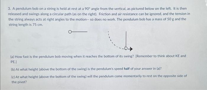 Solved 3. A pendulum bob on a string is held at rest at a | Chegg.com