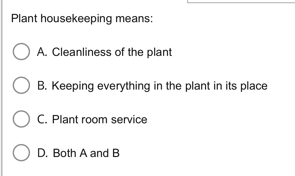 Solved Plant housekeeping means:A. ﻿Cleanliness of the | Chegg.com