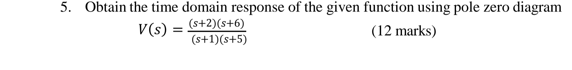 Solved Obtain the time domain response of the given function | Chegg.com