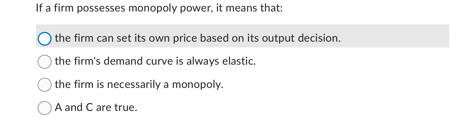Solved If a firm possesses monopoly power, it means that:the | Chegg.com