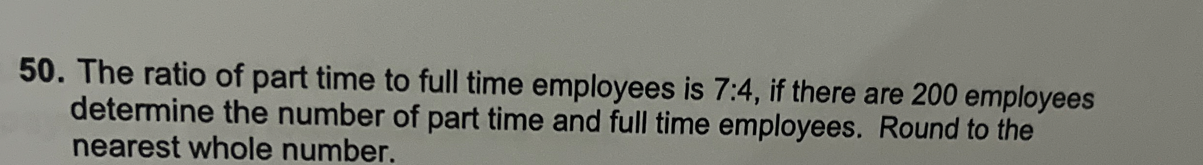 Solved The ratio of part time to full time employees is 7:4, | Chegg.com