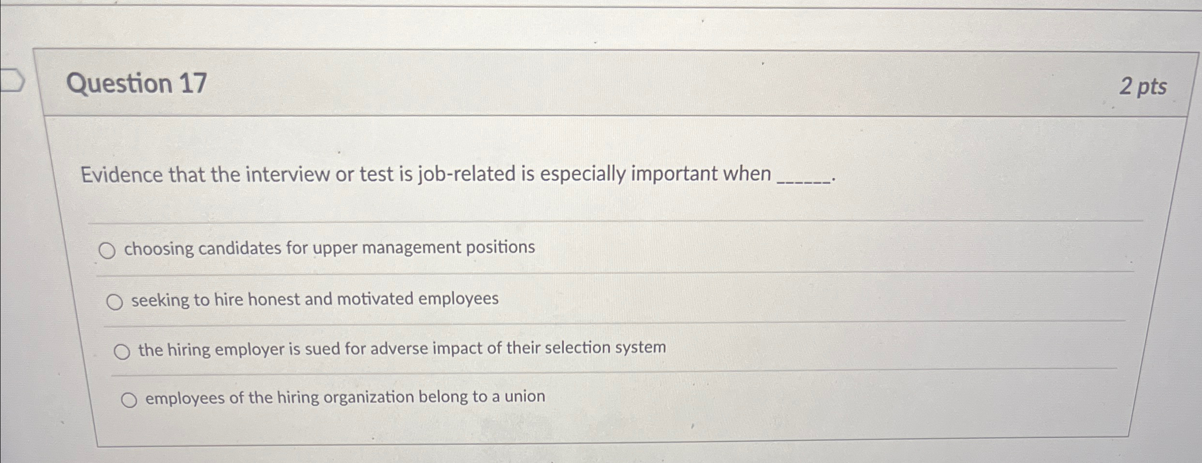 Solved Question 172 ﻿ptsEvidence that the interview or test | Chegg.com