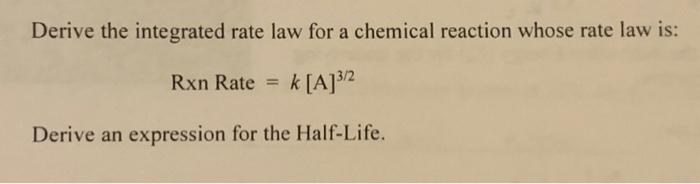 Solved Derive the integrated rate law for a chemical | Chegg.com
